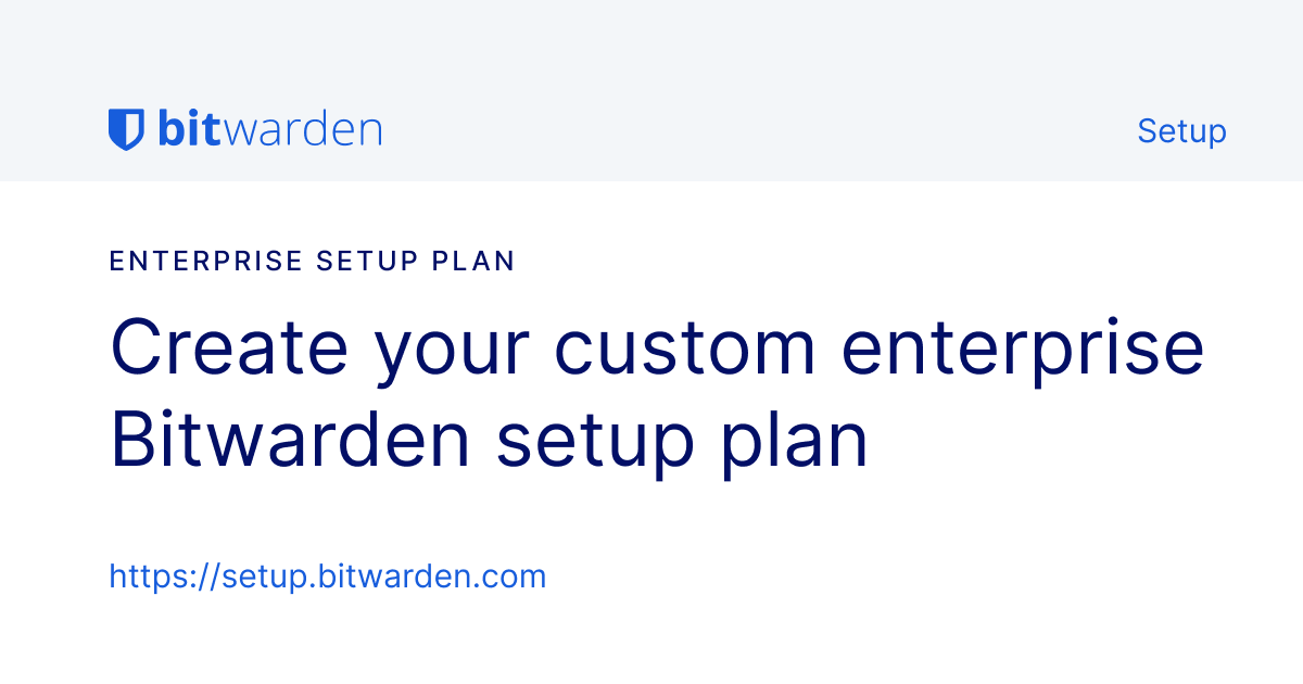 Create your custom enterprise Bitwarden setup plan